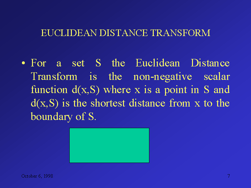 EUCLIDEAN DISTANCE TRANSFORM